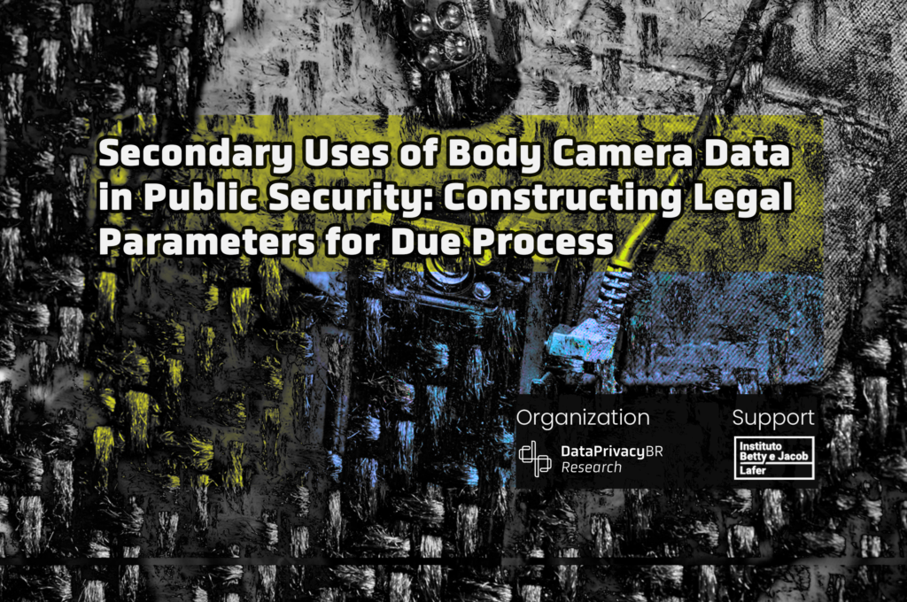 Secondary Uses of Body Camera Data in Public Security: Constructing Legal Parameters for Due ...