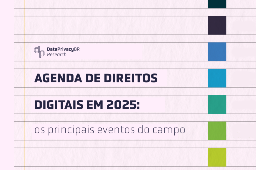 Agenda de direitos digitais em 2025: os principais eventos do campo ...